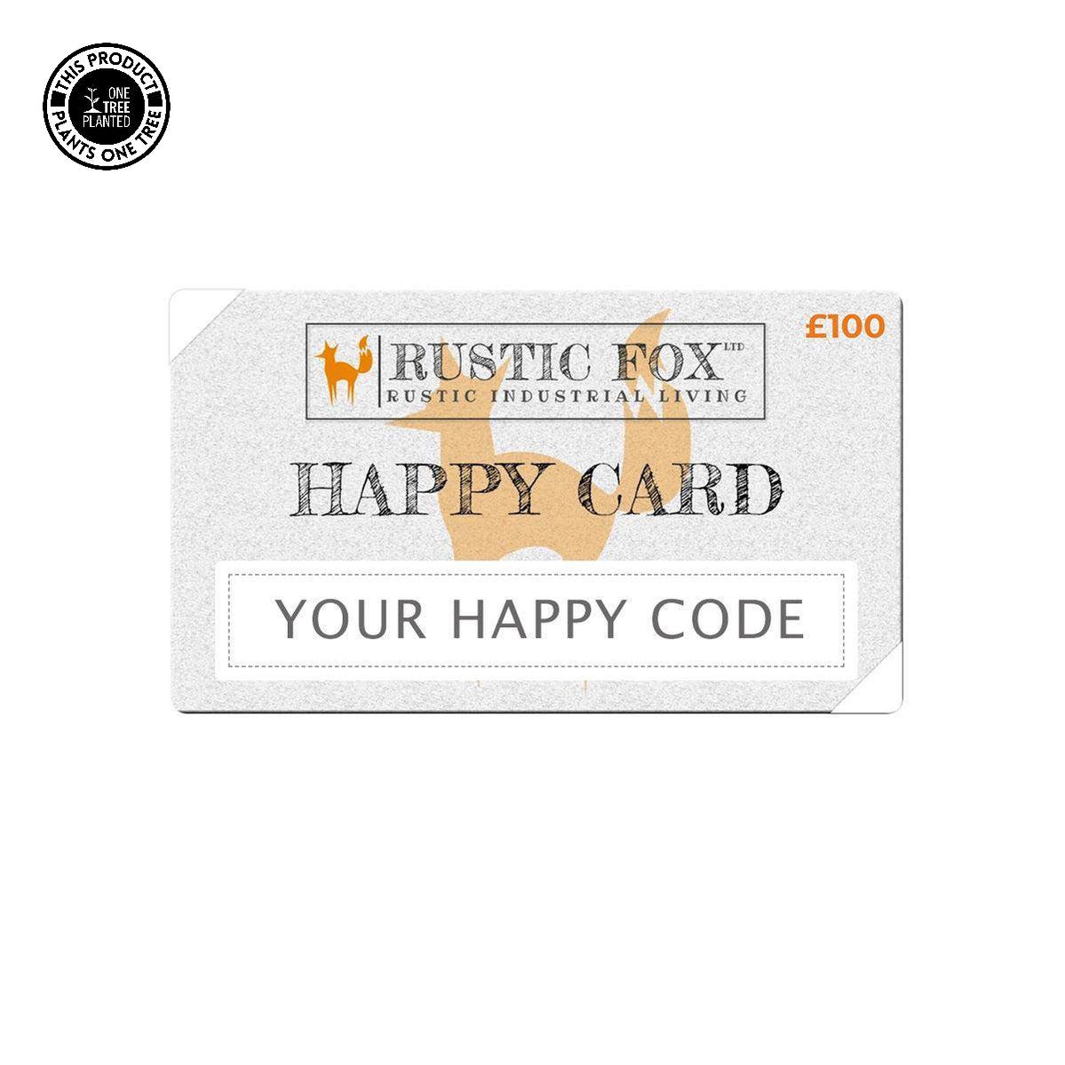 Rustic Fox Happy Card-£100 | Rustic Fox Ltd